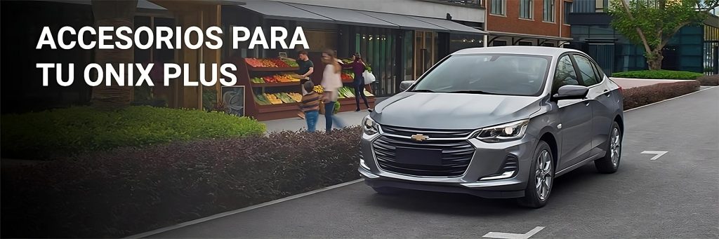 Accesorios Onix Plus - Maipú Chevrolet